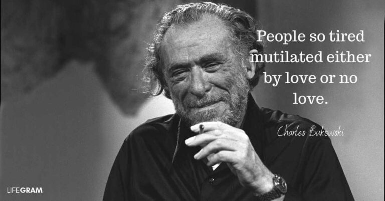 25 Charles Bukowski Quotes That Will Blow Your Mind