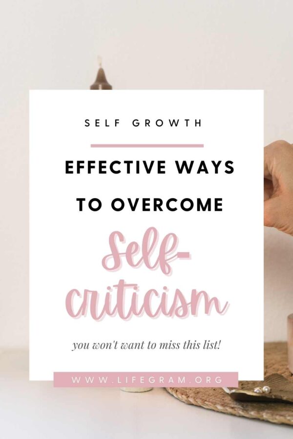 7 Effective Ways To Overcome Self-Criticism | Lifegram